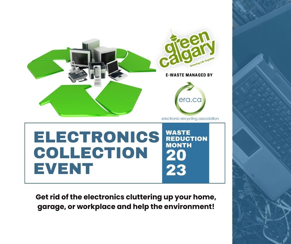 ERA x Green Calgary Electronics Recycling Event - Electronic Recycling ...